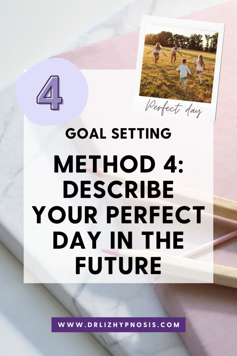 4 Methods of Setting Goals - Hypnosis for an Empowered Life