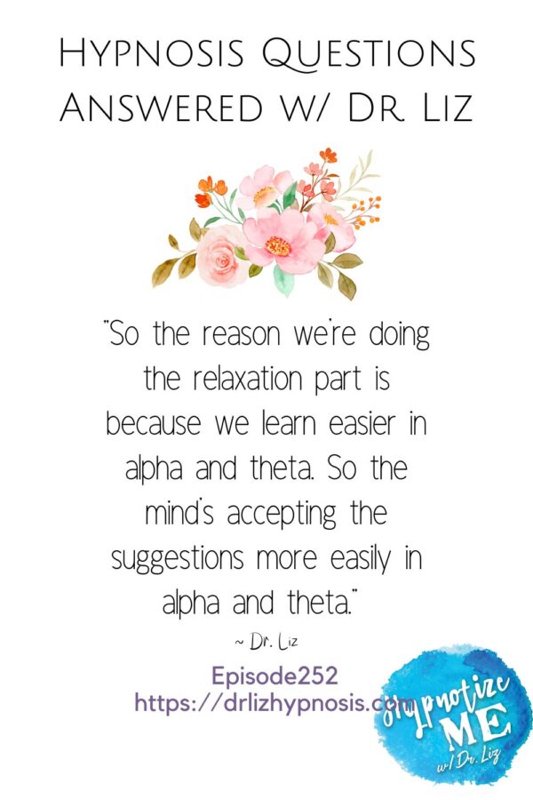 HM252 Hypnosis Questions Answered with Dr. Liz - Hypnosis for an ...